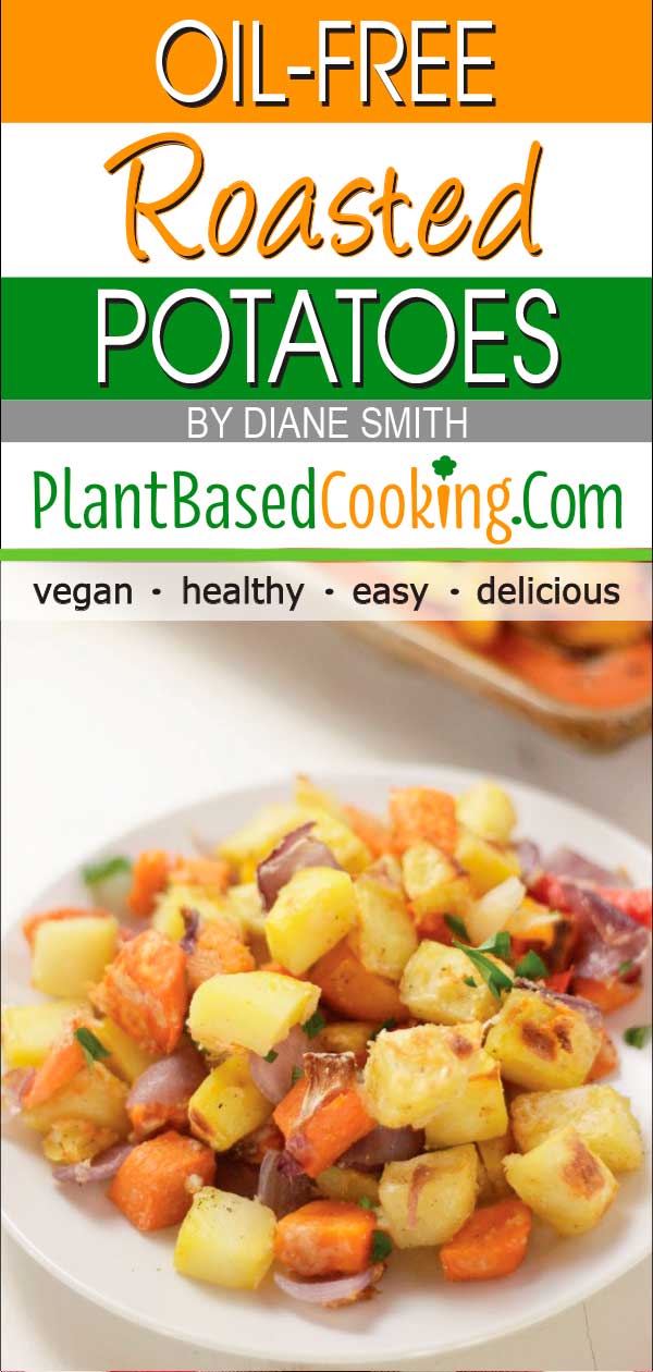 Oil-Free Roasted Potatoes - Plant Based Cooking